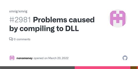 problems caused by compiling to dll · issue 2981 · xmrig xmrig · github