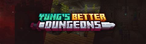 YUNG S Better Dungeons Minecraft Mod