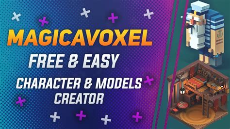 Free And Easy Character And Models Creator Magicavoxel Youtube