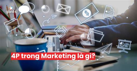 P trong Marketing là gì Như thế nào là chiến lược thành công