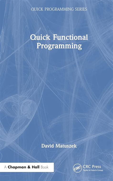 quick functional programming quick programming matuszek david