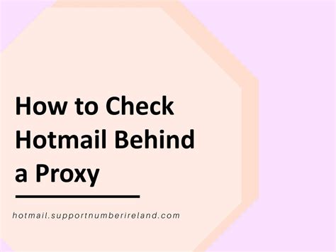Ppt How To Check Hotmail Behind A Proxy Powerpoint Presentation Free