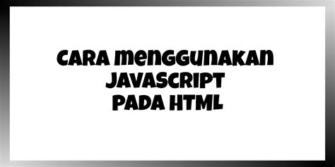 Penggunaan JavaScript Di HTML Figma