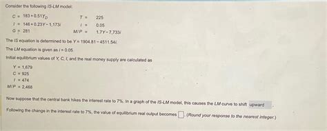 Solved Consider The Following IS LM Model Chegg