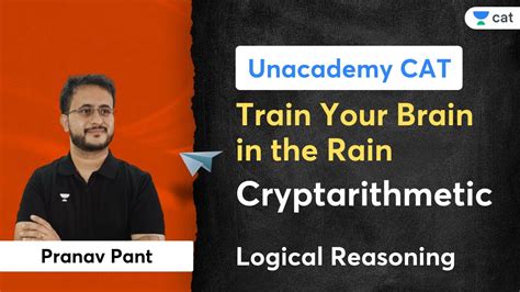 Train Your Brain In The Rain Cryptarithmetic Logical Reasoning Pranav Pant Unacademy Cat