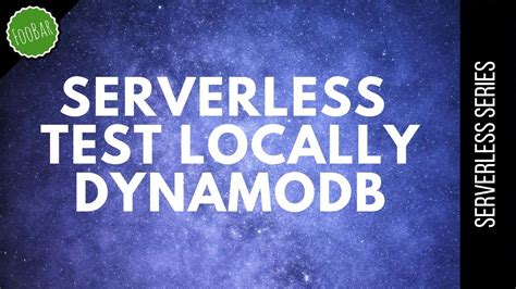 dynamodb local testing serverless foobar youtube