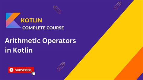Master Arithmetic Operators In Kotlin A Beginners Guide Youtube