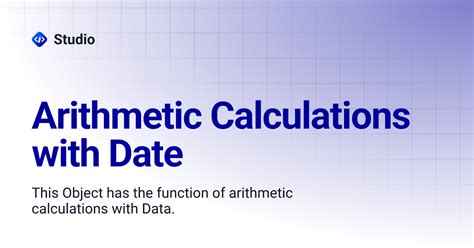 Arithmetic Calculations With Date Studio