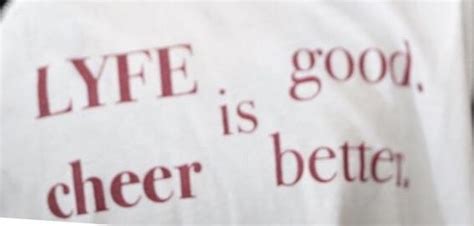 Lyfe Good Is Cheer Better Rcrappydesign