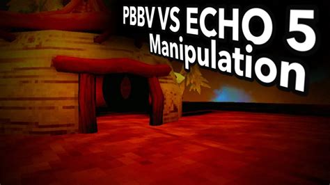 Pbbv Vs Echo 5 Manipulation Teaser Trailer 2 Youtube