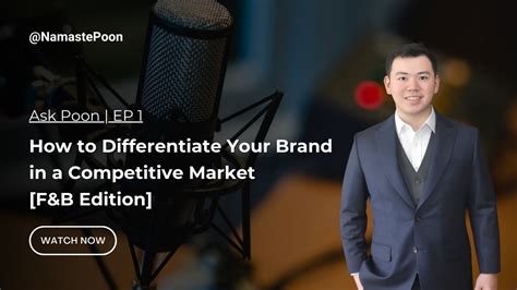 How To Differentiate Your Brand In A Competitive Market F B Edition Ask Poon Episode Youtube