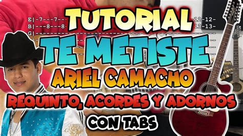 Te Metiste Ariel Camacho Requinto Acordes Y Adornos Tutorial
