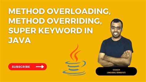 Method Overloading Method Overriding Super Keyword Java