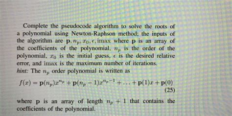 Solved Complete The Pseudocode Algorithm To Solve The Roots