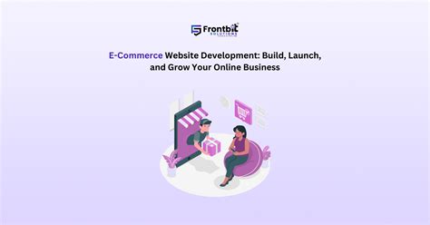 E Commerce Website Development Build Launch And Grow Your Online Business Frontbit Solutions