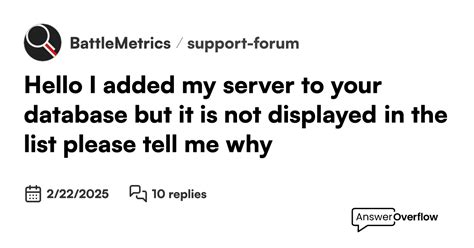 Hello I Added My Server To Your Database But It Is Not Displayed In