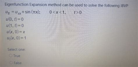 Solved Eigenfunction Expansion Method Can Be Used To Solve