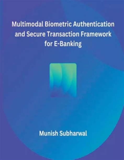 Multimodal Biometric Authentication And Secure Transaction Framework For E Banki 50 33