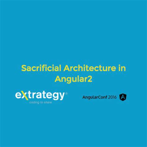 Sacrificial Architecture In Angular2