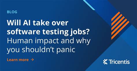 Tricentis On Linkedin Will Ai Take Over Software Testing Jobs Human Impact And Why You…