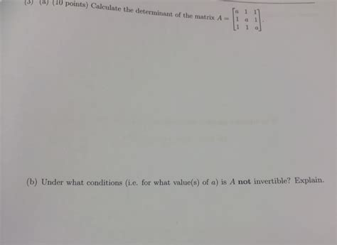 Solved 3 A 10 Points Calculate The Determinant Of The