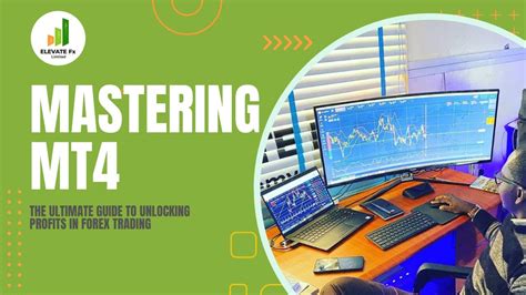 Mastering MT4 The Ultimate Guide To Unlocking Profits In Forex Trading YouTube