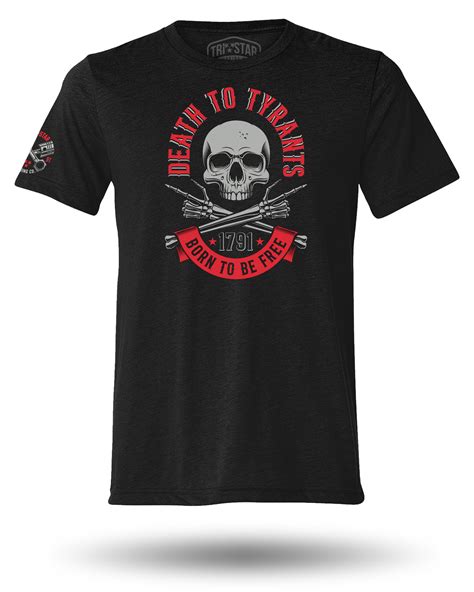 Death To Tyrants Tee Black Sm 5xl Tristar Trading Co