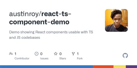 Github Austinroyreact Ts Component Demo Demo Showing React Components Usable With Ts And Js