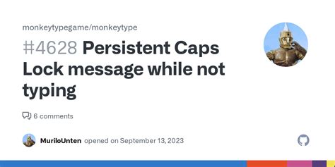 Persistent Caps Lock Message While Not Typing · Issue 4628