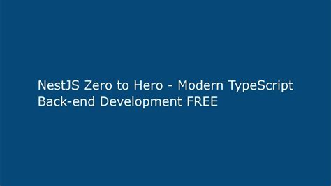 Nestjs Zero To Hero Modern Typescript Back End Development Free Youtube