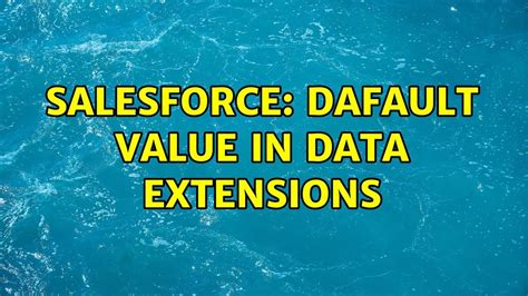 Salesforce Dafault Value In Data Extensions 2 Solutions Youtube