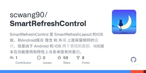 GitHub scwang SmartRefreshControl SmartRefreshControl 是 SmartRefreshLayout 的IOS版和Android版在