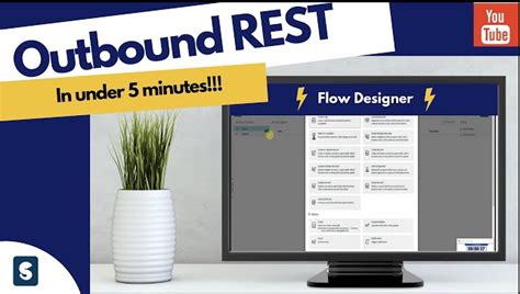 Servicenow Flow Designer Rest Outbound Rest In Under 5 Minutes