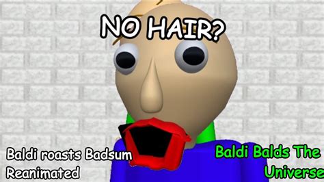 Baldi Roasts Badsum But I Animated It Youtube