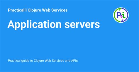 Application Servers Practicalli Clojure Web Services