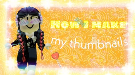 How I Make My Thumbnails YouTube