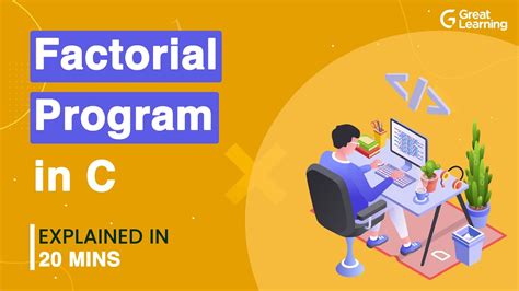 Factorial Program In C How To Calculate Factorial In C C Programming Great Learning Youtube