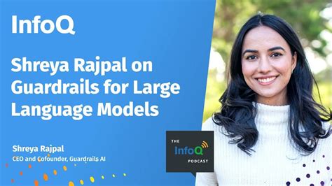 Shreya Rajpal On Guardrails For Large Language Models