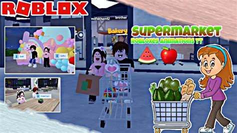 Roblox Supermarket Robloxes Animations YT Games YouTube