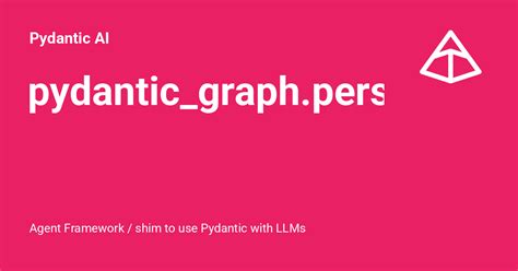 Pydanticgraphpersistence Pydantic Ai