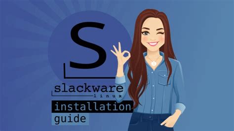 How To Install Slackware Linux A Full Step By Step Guide