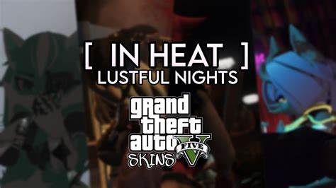 Gta 5 In Heat Lustful Nights Skin Youtube