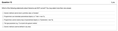 Solved Which Of The Following Statements About Generics Are