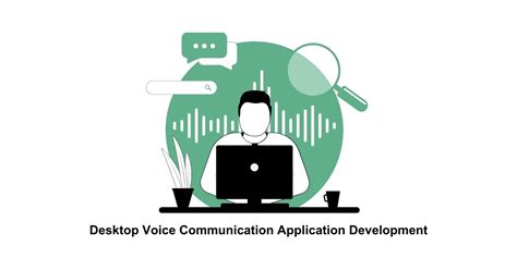 Desktop Voice Communication Application Development Appilian