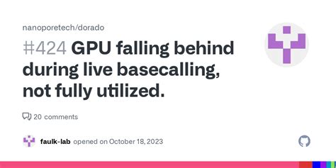 Gpu Falling Behind During Live Basecalling Not Fully Utilized · Issue 424 · Nanoporetech