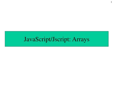 Ppt Javascriptjscript Arrays Powerpoint Presentation Free Download