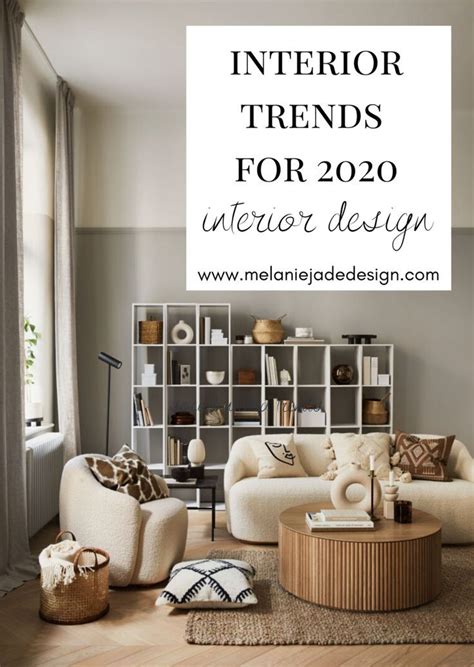 Exciting Interior Design Trends For 2020 Melanie Jade Design