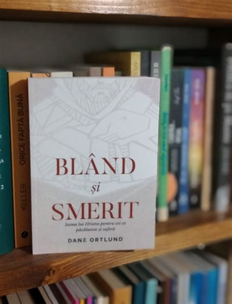 Dane Ortlund Blând și Smerit The Way