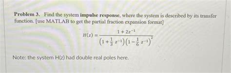 Solved Problem 3 Find The System Impulse Response Where
