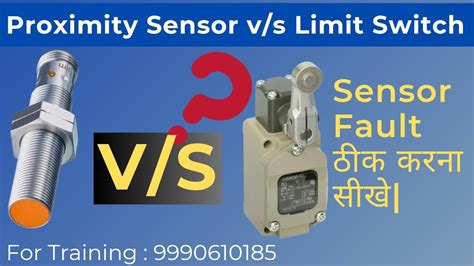 Limit Switch And Proximity Sensor Fault Finding Difference Between Limit Switch And Proximity